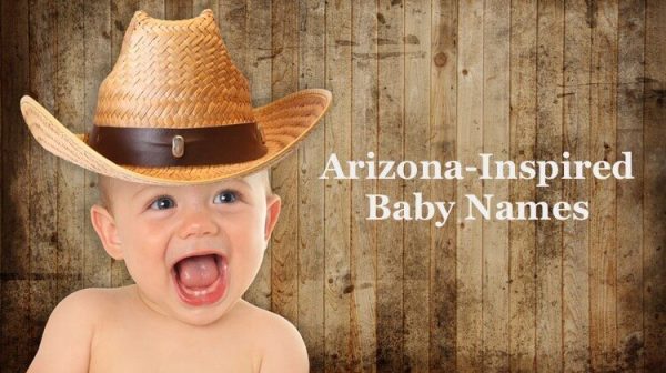 29 Arizona-Inspired Baby Names | TucsonTopia